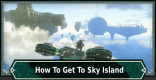 TotK | Great Sky Island Map Location & Route Guide | Zelda Tears Of The ...