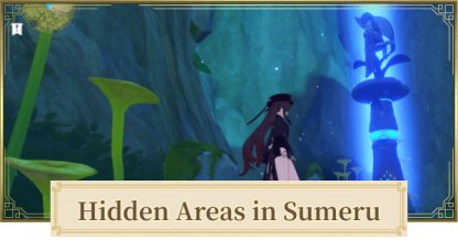 Hidden & Secret In Sumeru 3.0 | Genshin Impact - GameWith